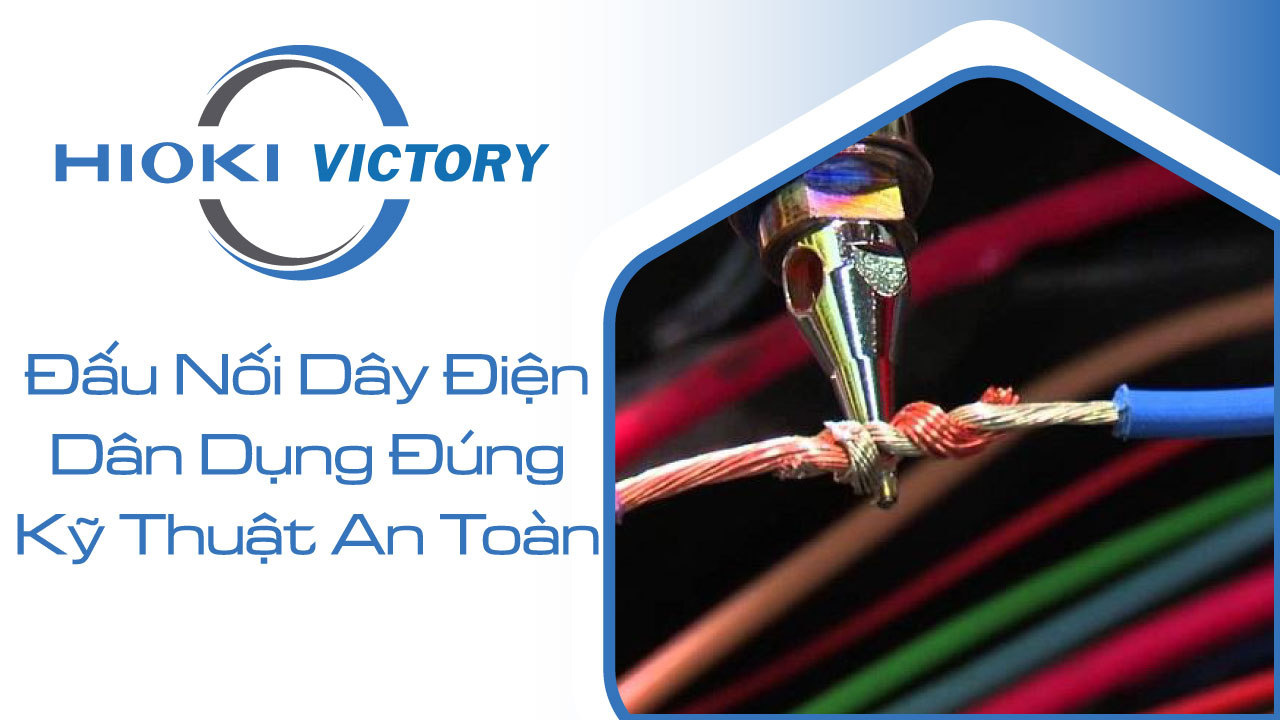Đầu Nối Dây Điện - Nối Dây Điện An Toàn - Bút Thử Điện - HIOKI